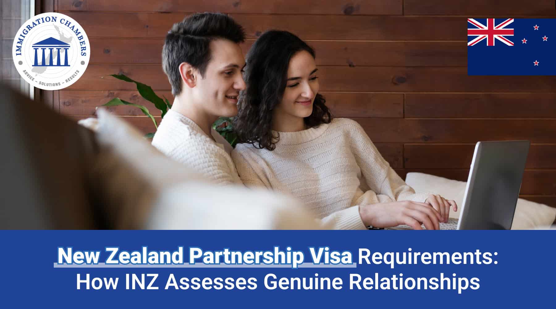 New Zealand Partnership Visa Requirements: How INZ Assesses Genuine ...